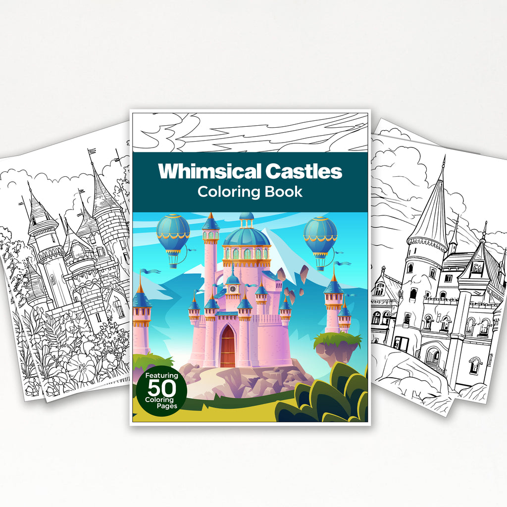 50 Whimsical Castle Printable Coloring Pages For Kids & Adults (INSTAN ...