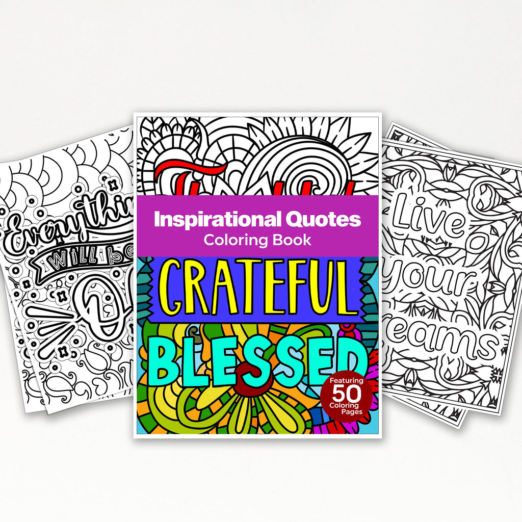 50 Inspirational Quote Printable Coloring Pages For Kids & Adults (INS ...