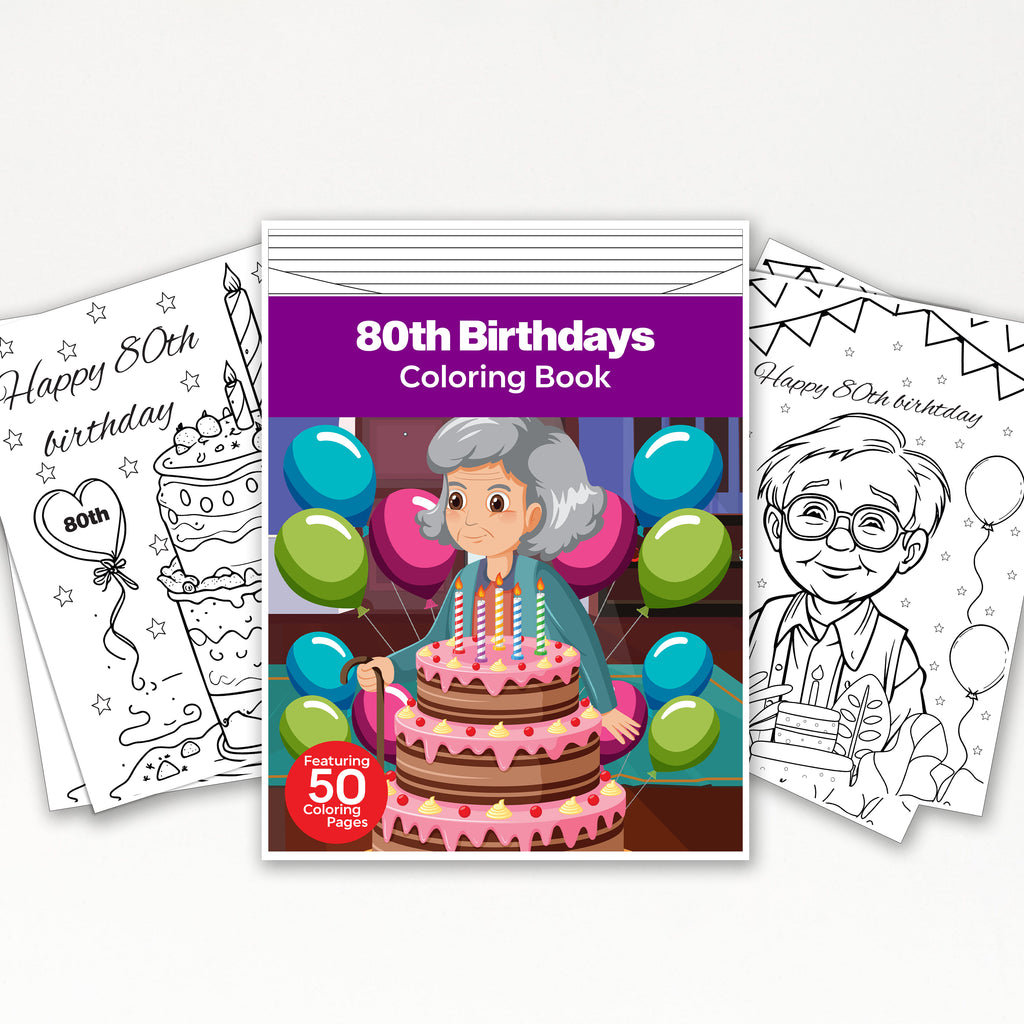 50 Celebratory 80th Birthday Printable Coloring Pages For Kids & Adult ...
