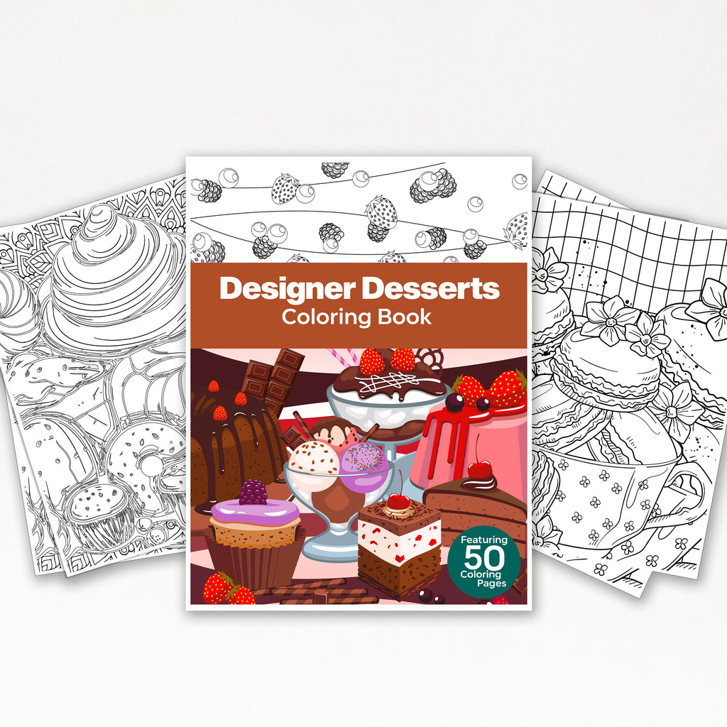 50 Designer Dessert Printable Coloring Pages For Kids & Adults (INSTAN ...